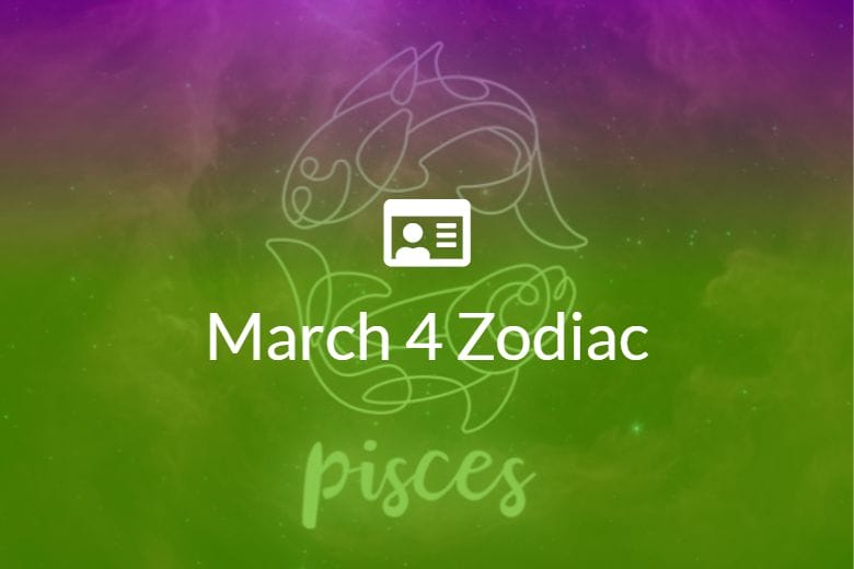 March 4 Zodiac Sign Full Horoscope And Personality