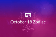 October 18 Zodiac Sign Full Horoscope And Personality